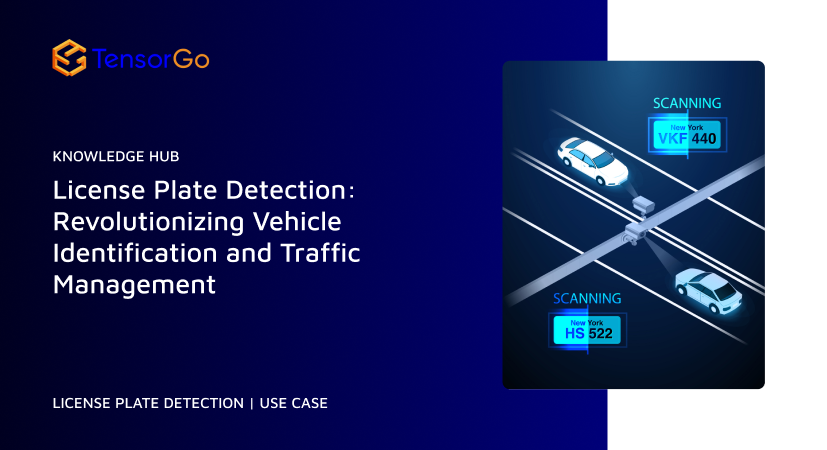 License Plate Detection: Revolutionizing Vehicle Identification and Traffic Management - TensorGo